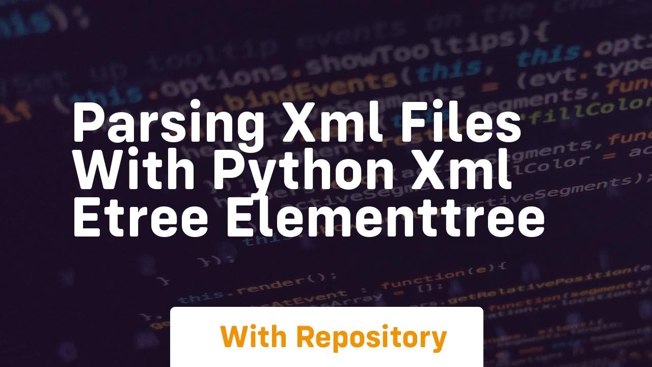 Parsing Xml Files With Python Xml Etree Elementtree Youtube 5232