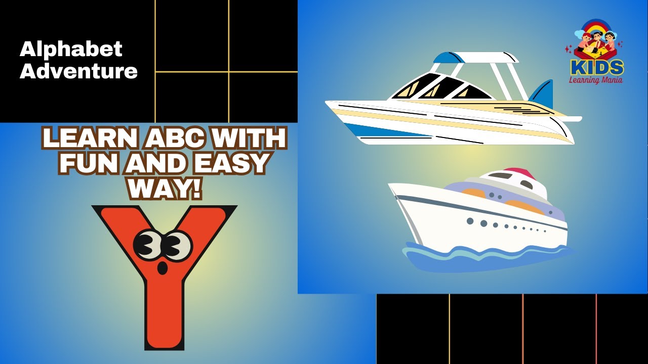 Y for Yacht | ABC Alphabet | Letter Y | Learn Y Words In Fun Way | Kids ...