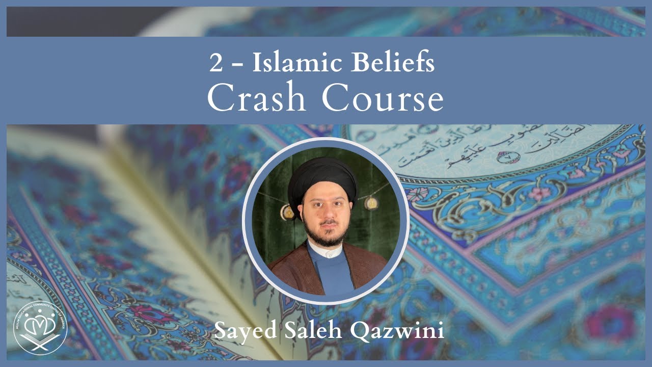 2- Islamic Beliefs Crash Course - Proof of Tawhid - Sayed Saleh Qazwini - YouTube
