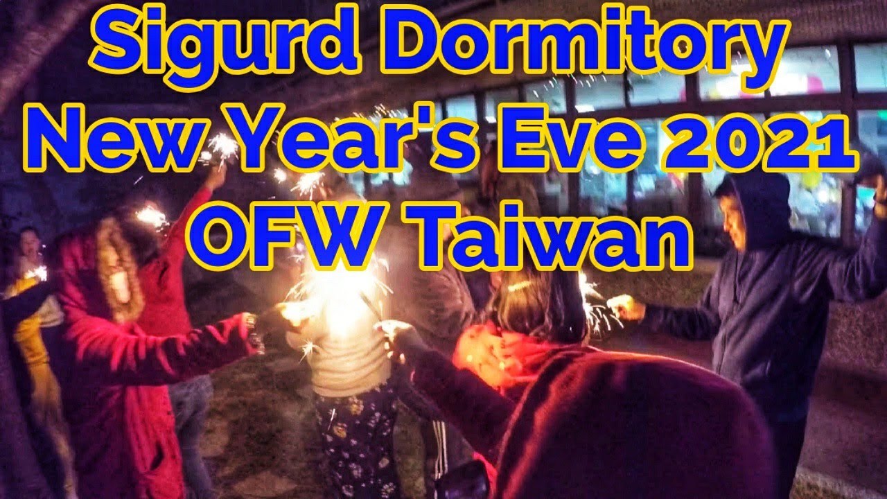 Sigurd New Year's Eve 2021, OFW in Taiwan Simple Celebration of new ...
