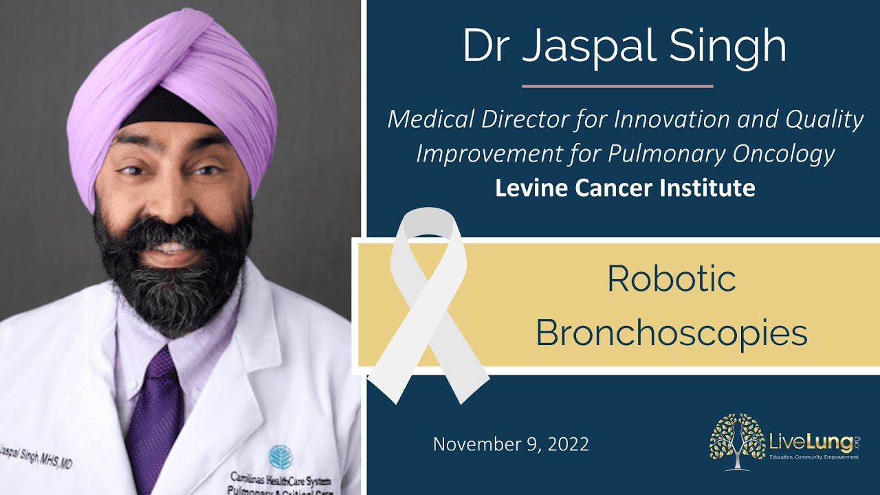 Dr. Jaspal Singh: Robotic Bronchoscopies - YouTube