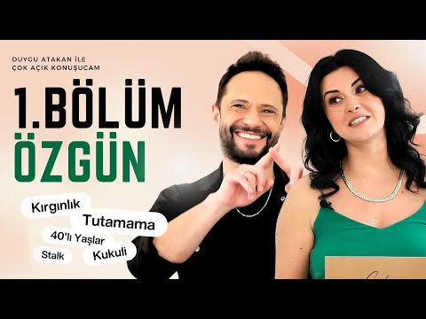 Duygu Atakan ile Çok Açık Konuşucam - 1# ÖZGÜN | Kırgınlık, 40'lı Yaşlar, Stalk, Tutamama, Kukuli