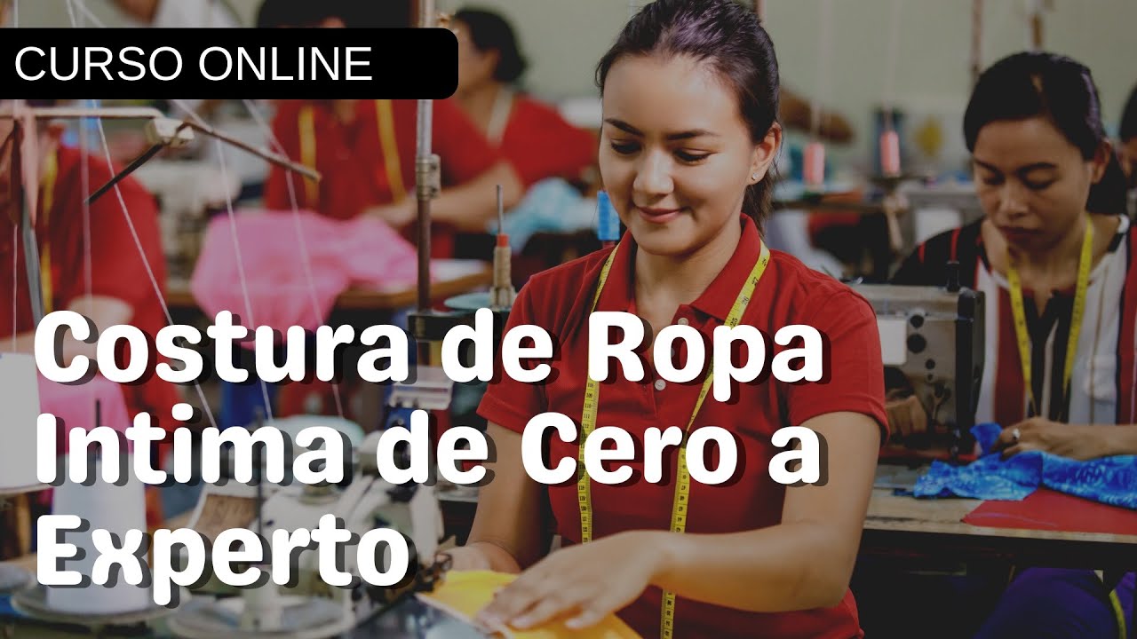 Curso Costura de Ropa íntima de Cero a Experto - YouTube