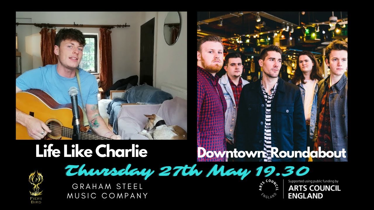 Life Like Charlie + Downtown Roundabout Showcase Sessions Online 27/5 ...