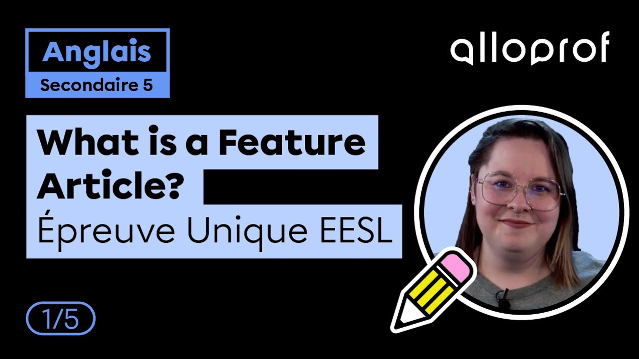 Épreuve Unique EESL sec.5 — What Is a Feature Article? | Anglais ...