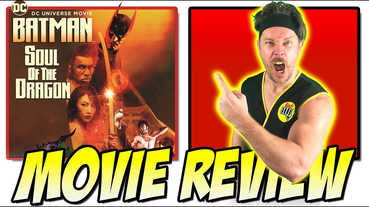Batman - Soul of the Dragon - Movie Review - YouTube