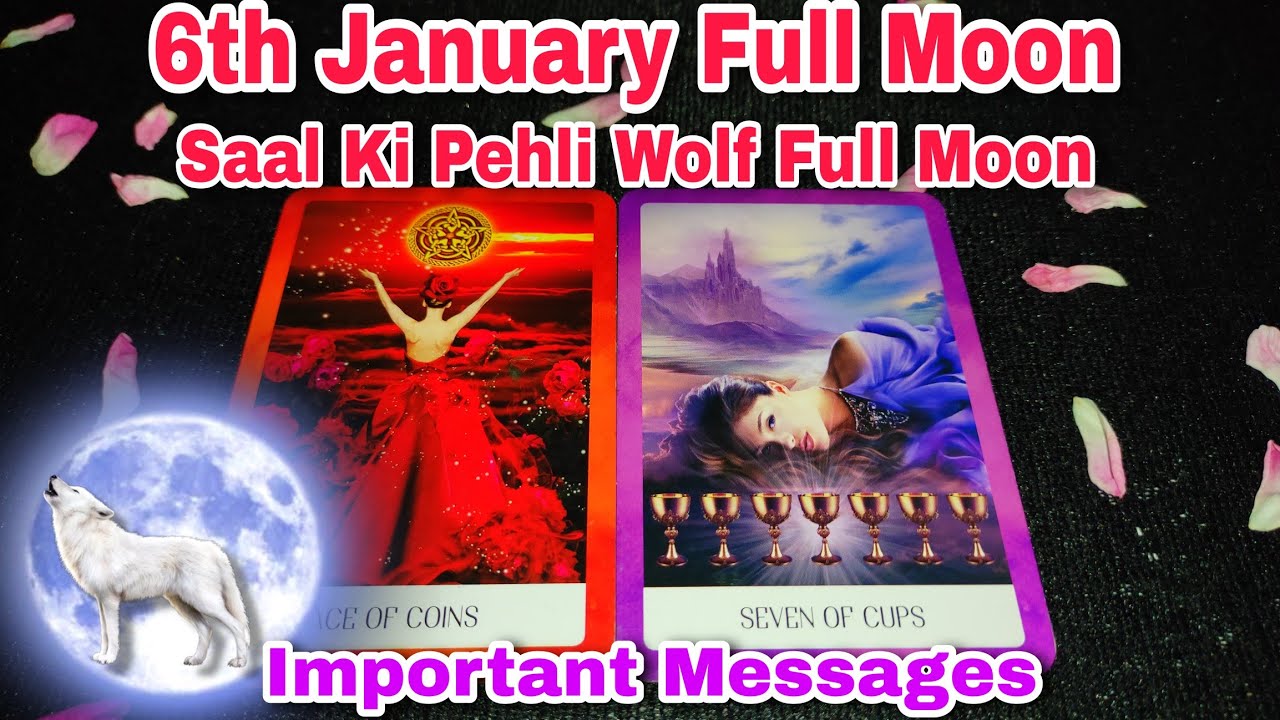 Wolf Full Moon🌕6th January Psychic Reading👁\ Urgent Messages For You🌠 ...
