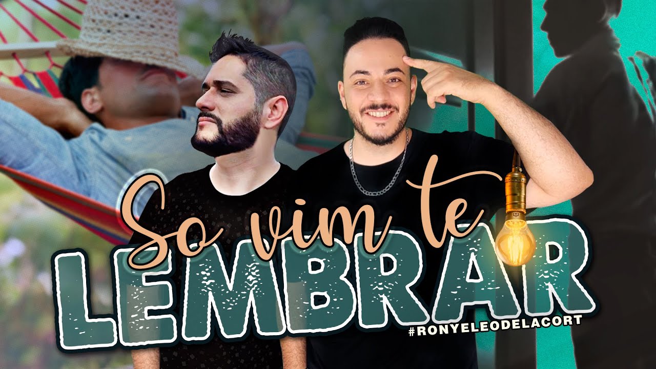 Só vim te lembrar - Rony e Leo Delacort - YouTube