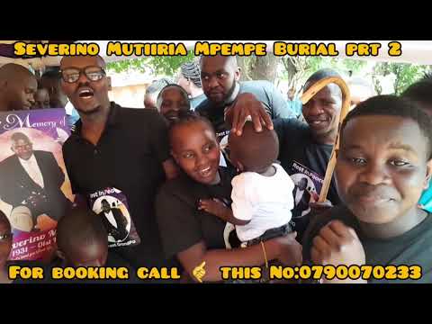 Rest in peace dad Severino Mutiiria Mpempe #burial William Ruto send ...