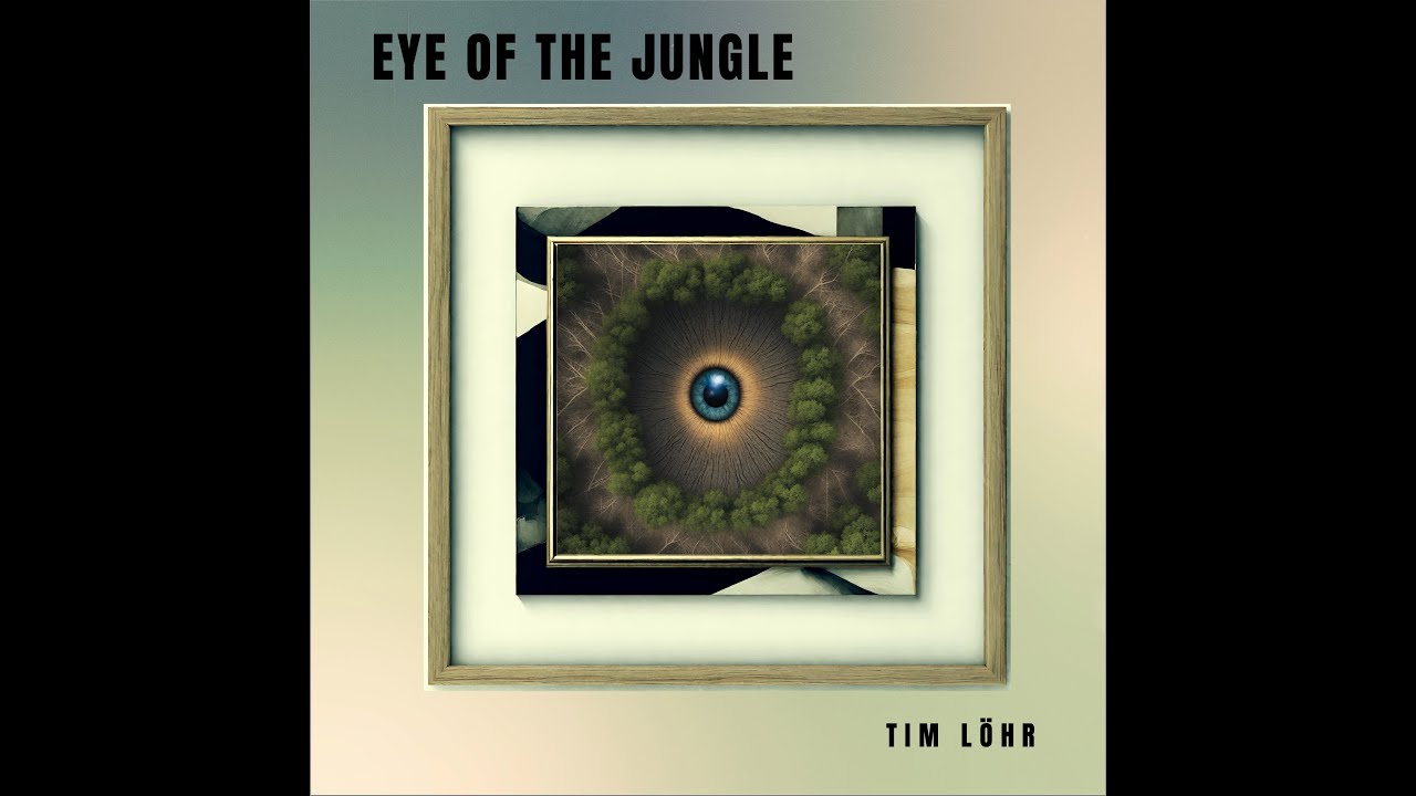 EYE OF THE JUNGLE - Tim Löhr - YouTube