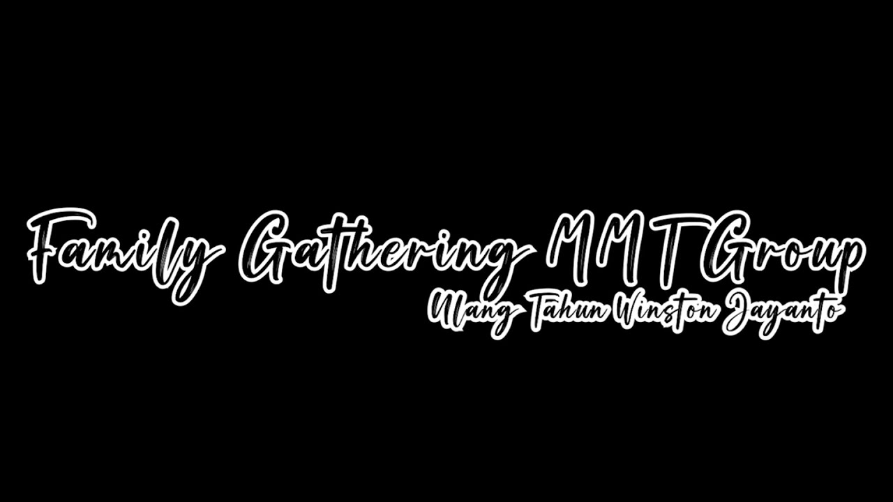 Family Gathering MMT Community | Perayaan Ulang Tahun Winston Jayanto ...