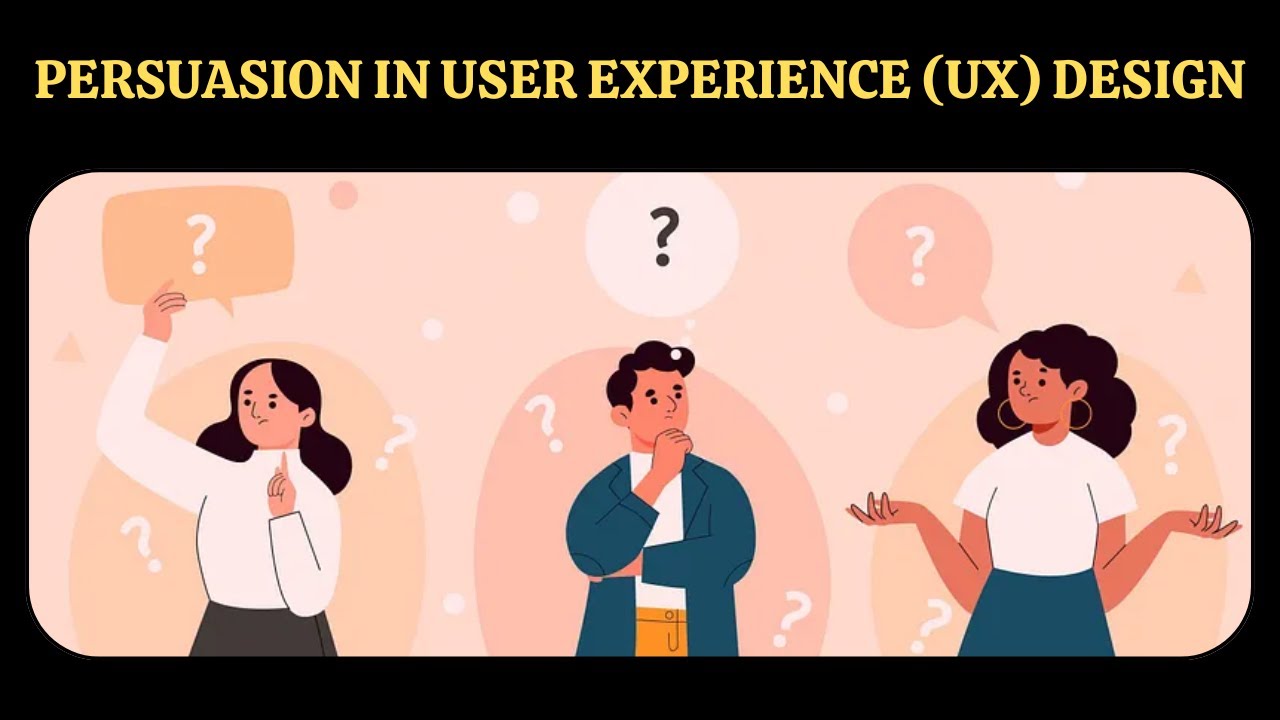 Persuasion in User Experience (UX) Design | Negotiation and Persuasion ...