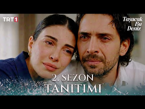 Taşacak Bu Deniz 32. Bölüm Fragmanı | 2. Sezon Tanıtımı