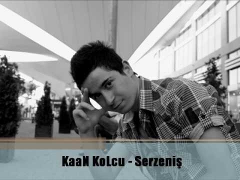 Serzeniş ( KaaN KoLcu )