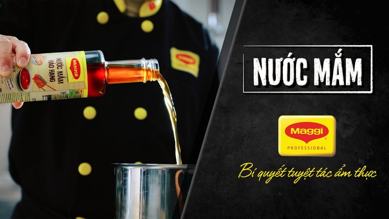Nước Mắm MAGGI - Bí Quyết Tuyệt Tác Ẩm Thực! | MAGGI Professional - YouTube