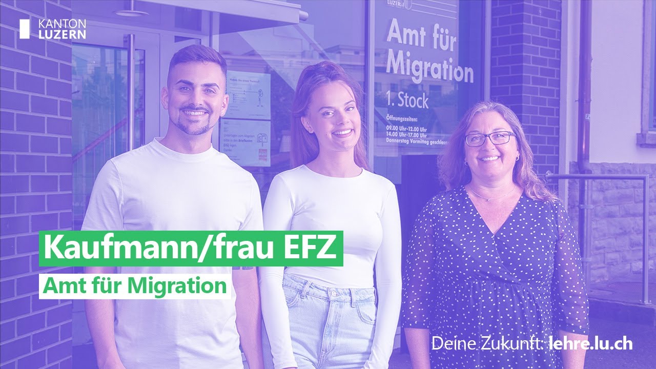 Kauffrau/mann EFZ | Amt für Migration | Kanton Luzern - YouTube