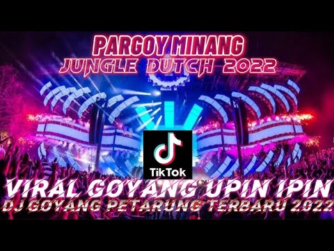 DJ VIRAL GOYANG UPIN IPIN 2022!!DJ GOYANG PETARUNG TERBARU 2022[JUNGLE DUTCH X DJ RISKI PDG]