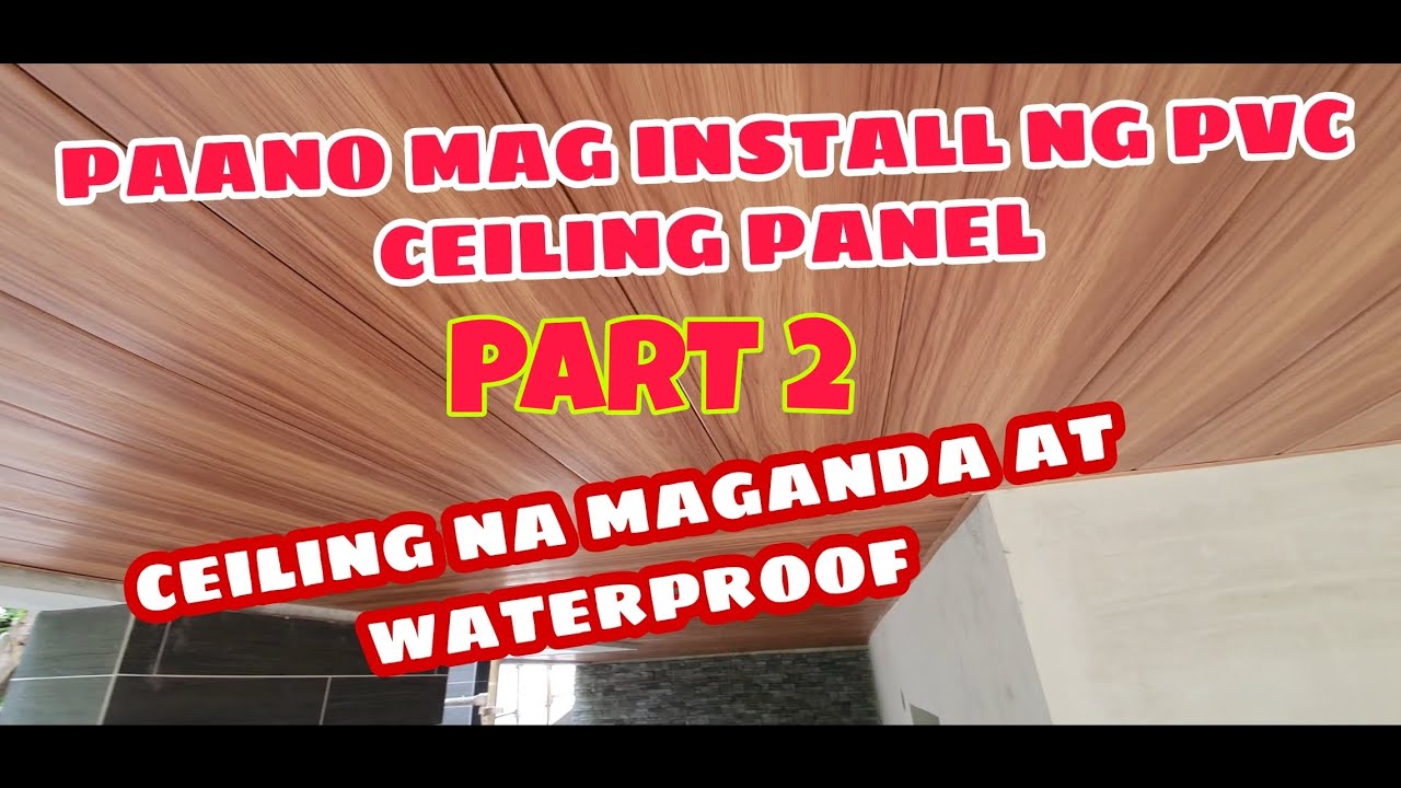 PAANO MAG INSTALL NG PVC CEILING PANEL? (Part 2) - YouTube