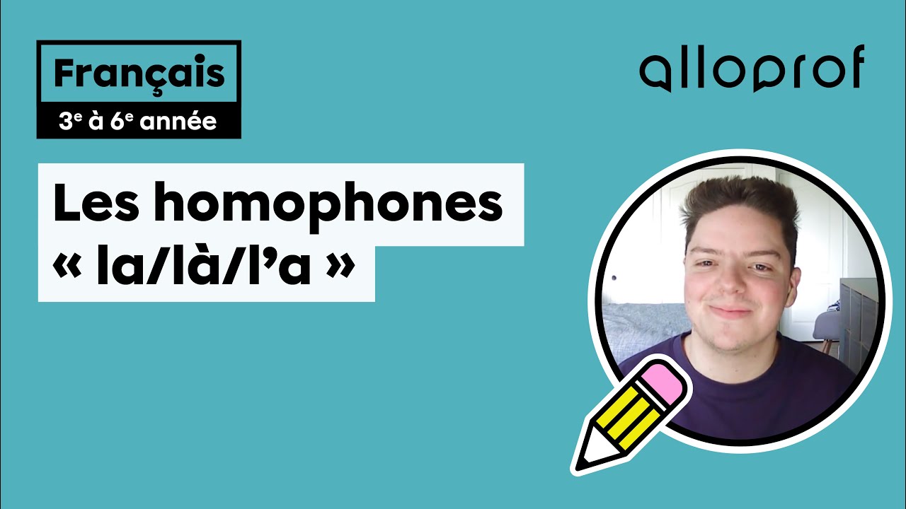 Les homophones « la/là/l’a » | Français | Primaire - YouTube