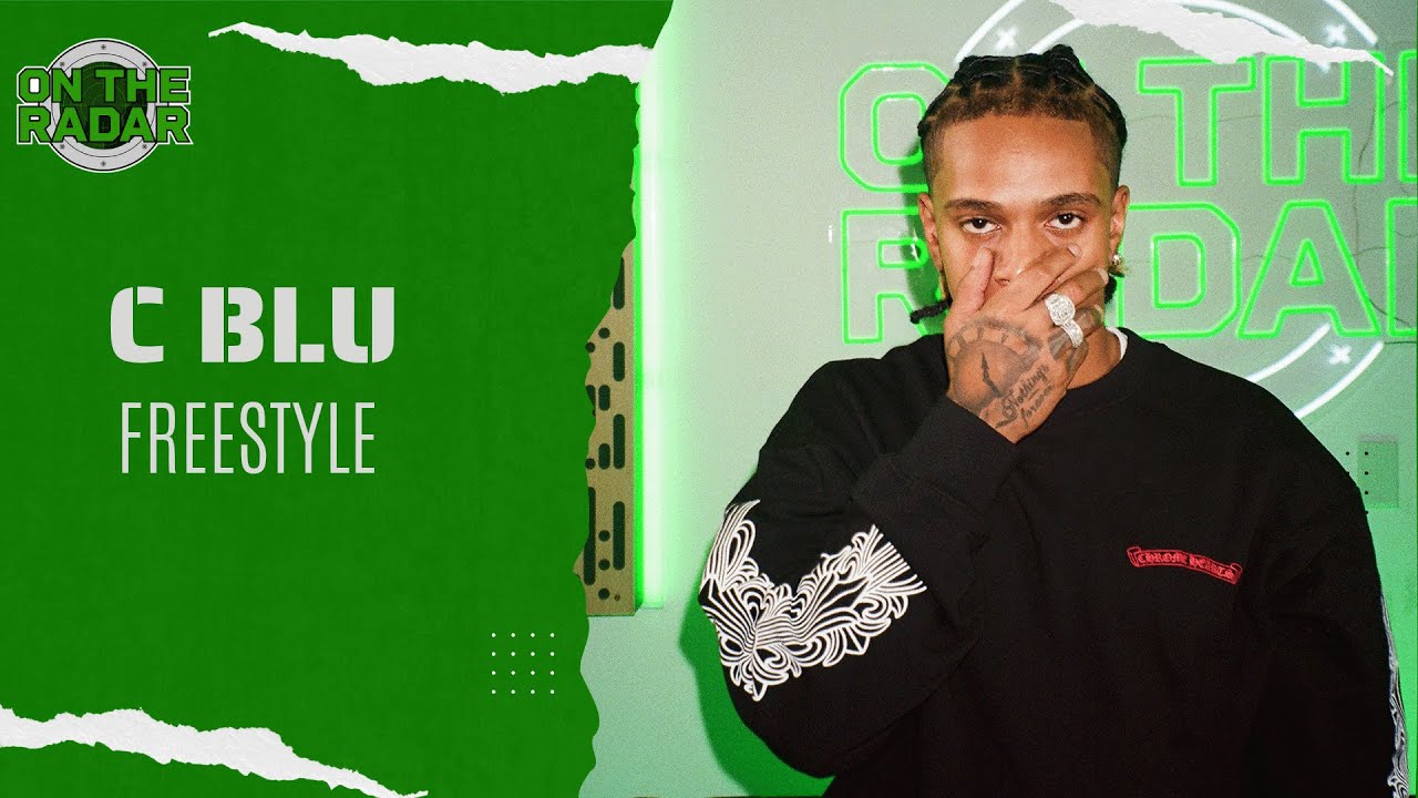 The C Blu "On The Radar" Freestyle - YouTube