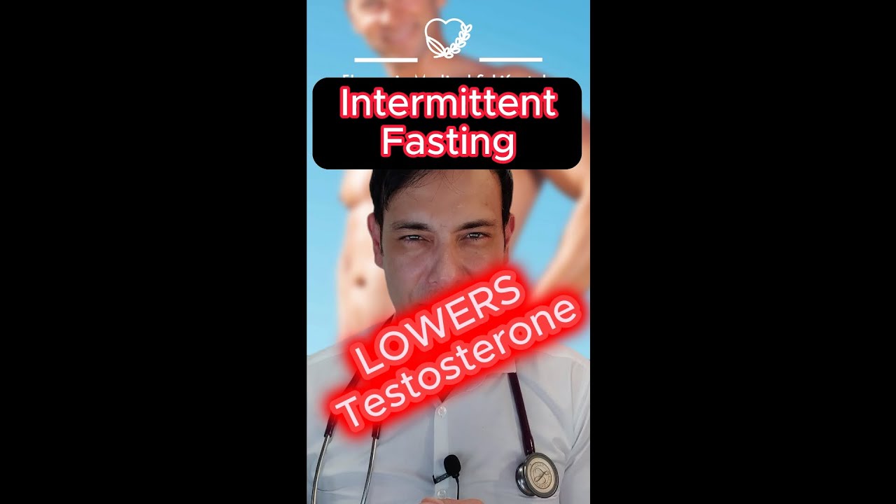 Intermittent Fasting Lowers Testosterone - YouTube
