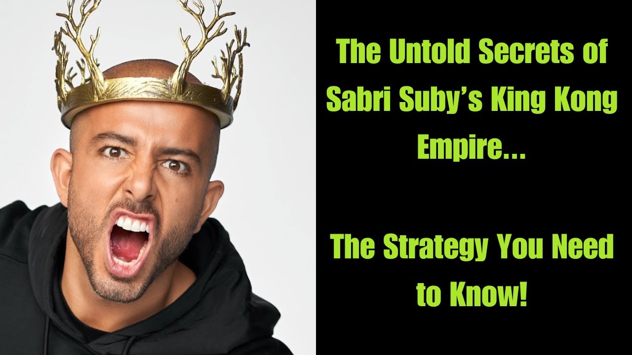 The Secret Marketing Blueprint of King Kong: How Sabri Suby Built the ...