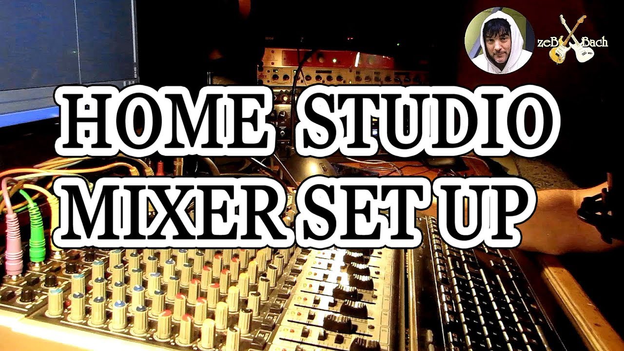 HOME STUDIO -MIXER SET UP - YouTube