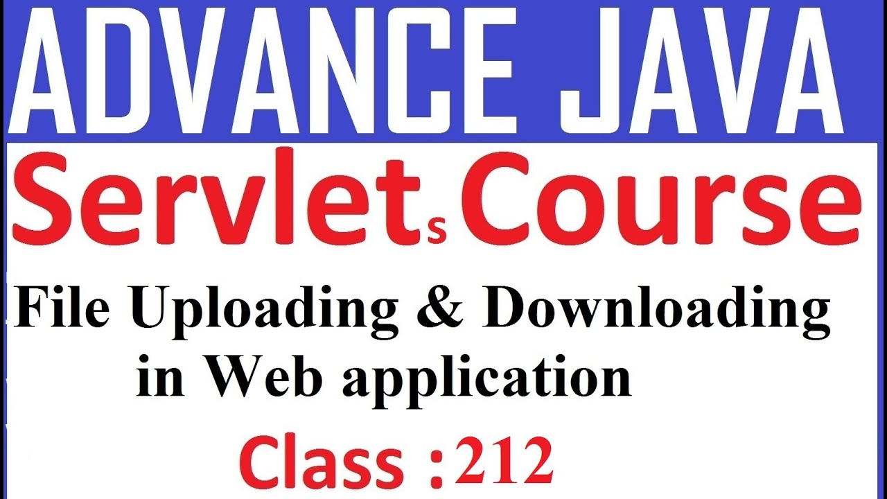 212 File Uploading And Downloading Java Web Application Servlet Tutorial Youtube