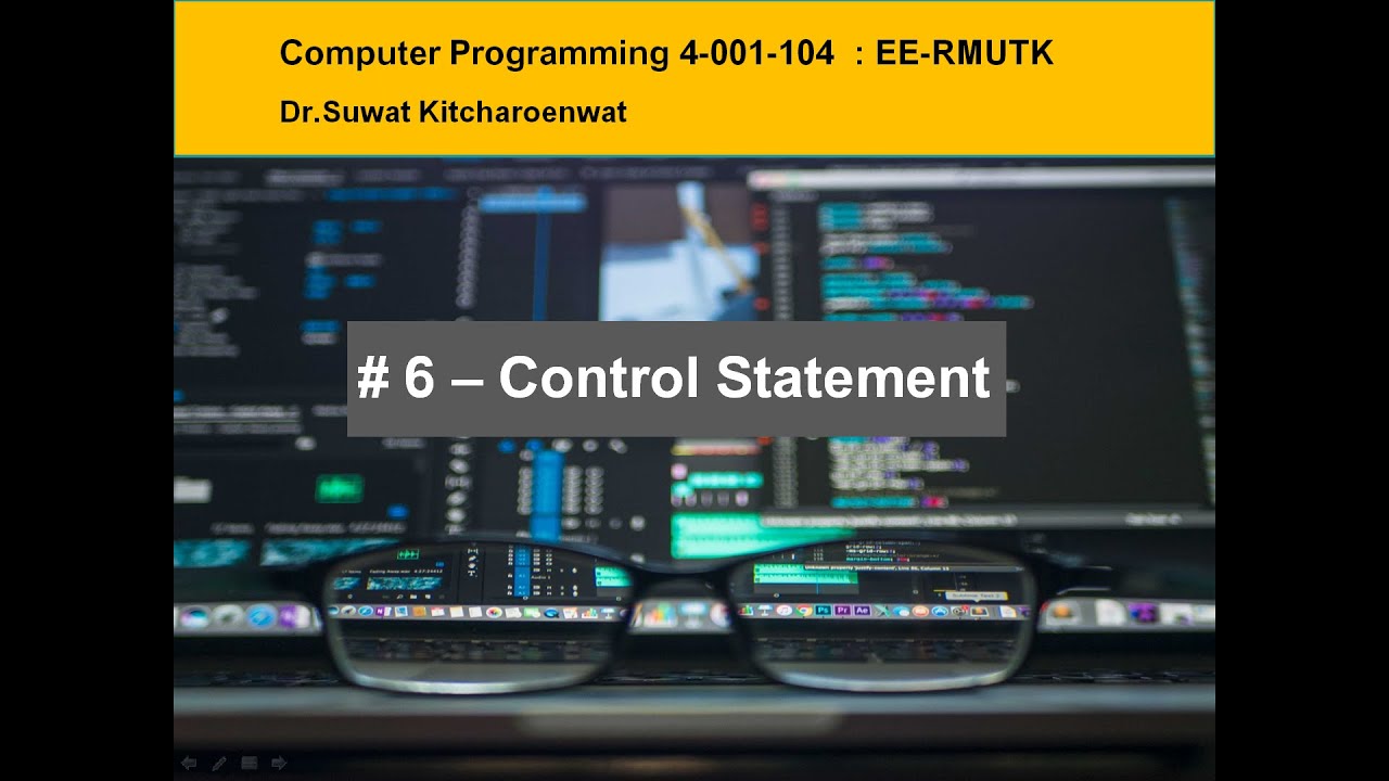 อ.สุวัฒน์ #6 Control Statement - YouTube