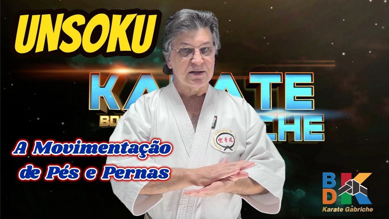 UNSOKU - A movimentação de Pés e Pernas | BDK - Karate Gabriche - YouTube
