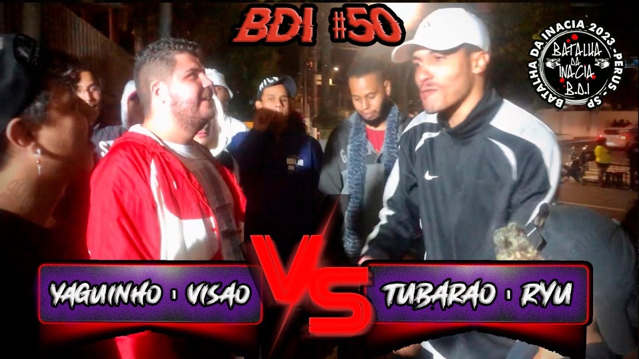 SEMI 🔥 YAGUINHO E VISÃO X TUBARÃO E RYU/ 51• BATALHA DA INÁCIA PERUS ...
