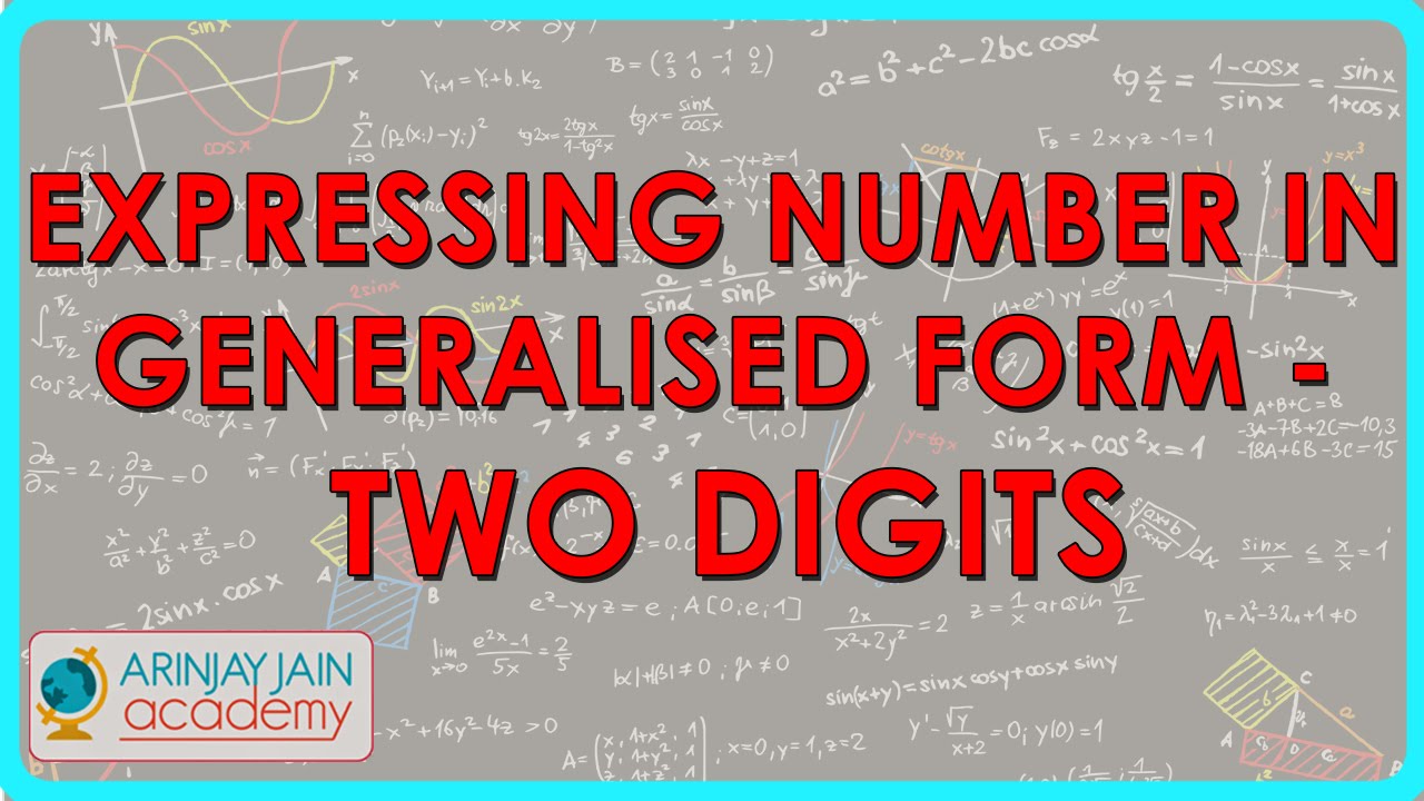 Expressing Number in Generalised Form - Two digits and Problem thereon ...