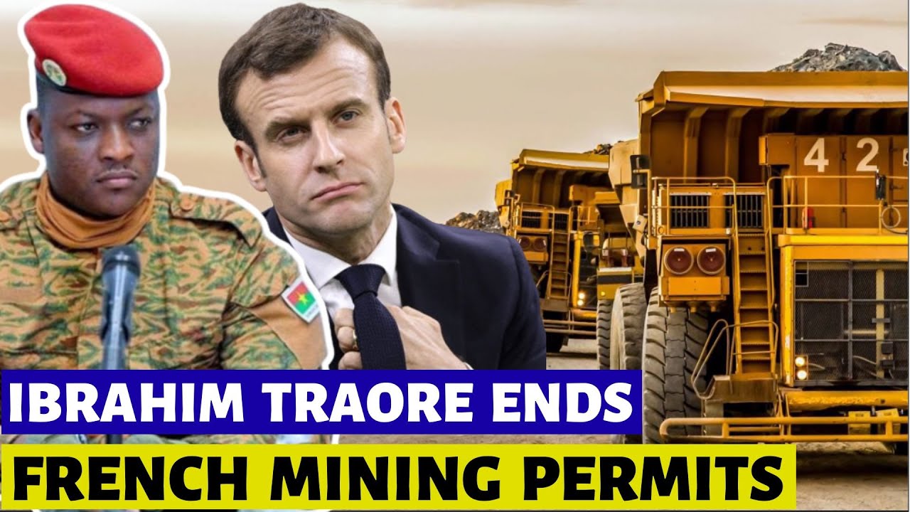 BREAKING: Ibrahim Traore Revokes French Mining Companies' Gold Permits ...