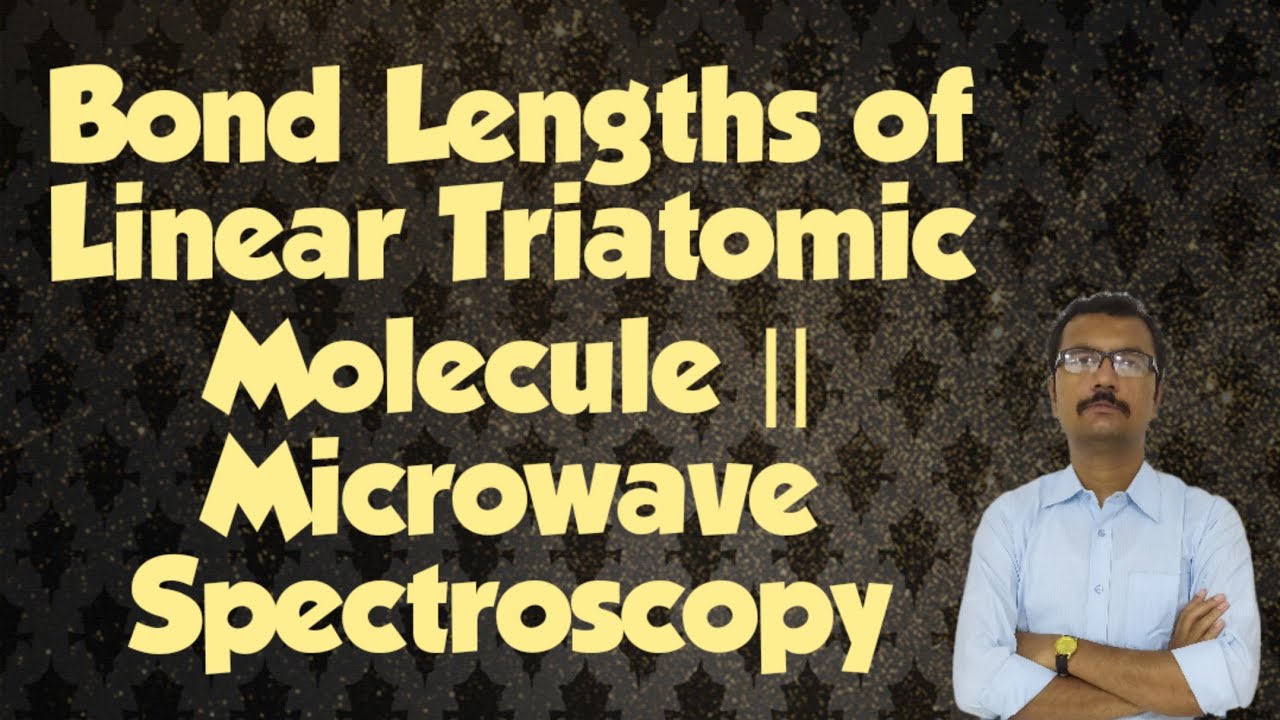 Bond Lengths of Linear Triatomic Molecule || Microwave || Rotational ...