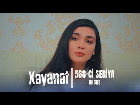 Xəyanət (3-cü mövsüm 568-ci Seriya)  ANONS