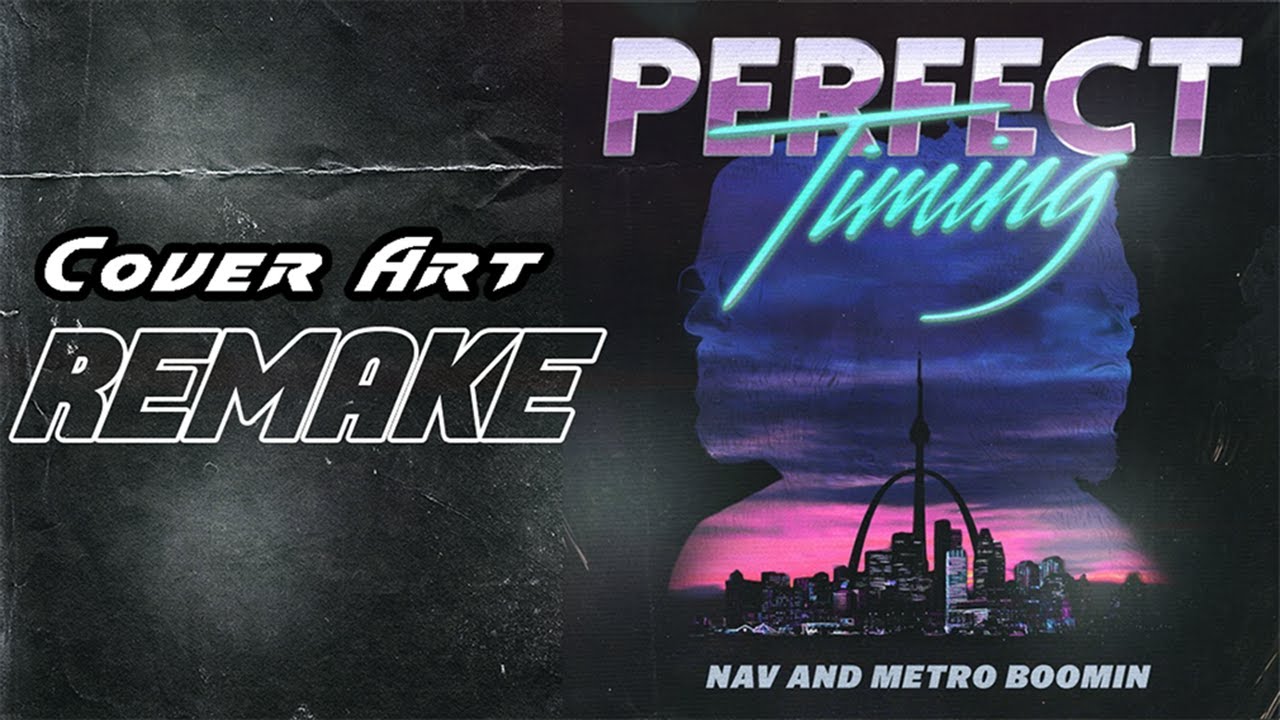Cover Art REMAKE! // Perfect Timing by NAV x Metro Boomin // Adobe ...