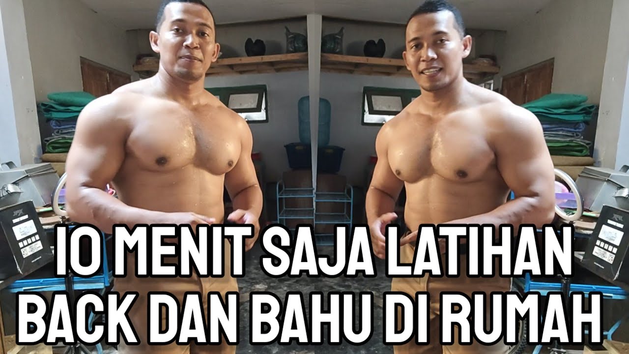10 MENIT SAJA LATIHAN BACK DAN BAHU DI RUMAH @muscleerfans7458 - YouTube