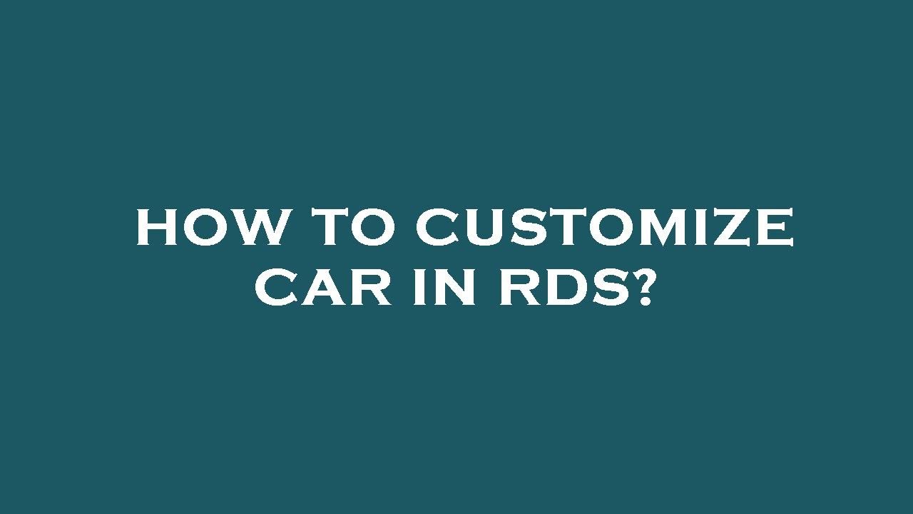 How to customize car in rds? - YouTube