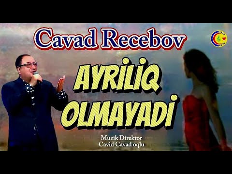 Cavad Recebov || Ayrılıq Olmayaydı ||