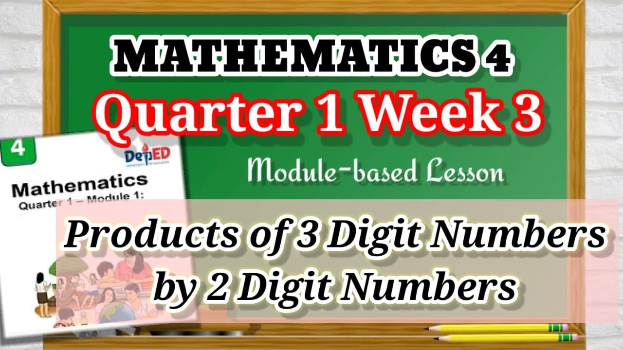 MATH 4 QUARTER 1 WEEK 3 {Latest Lesson}: Products of 3 Digit Numbers by ...