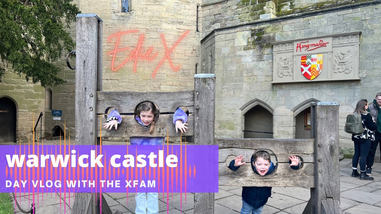 Warwick castle day vlog with the xfam - YouTube