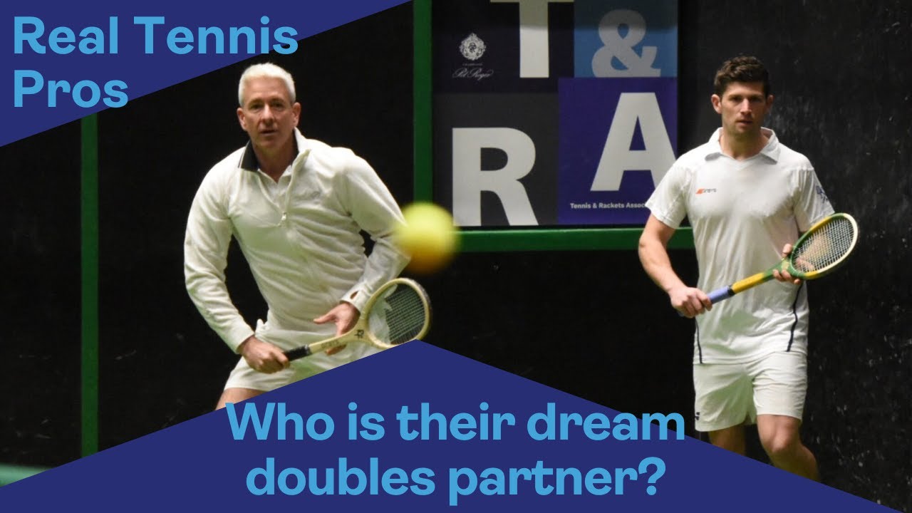Real Tennis Pros pick their dream doubles partners - YouTube