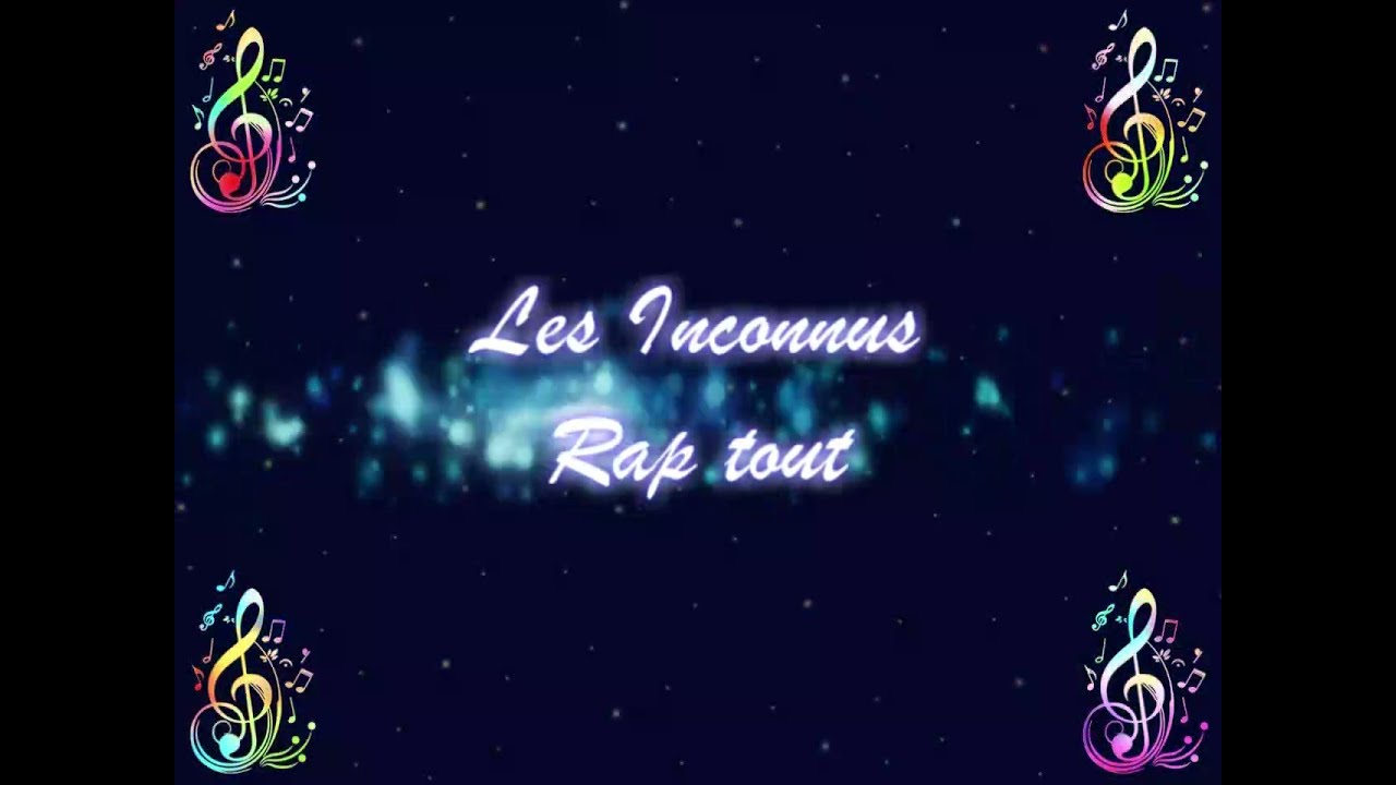 Les Inconnus ♫ Rap tout - YouTube