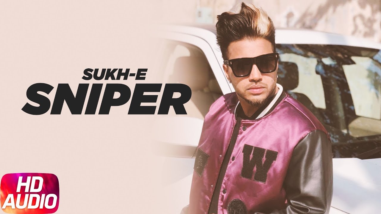 Sniper (Audio Song) | Sukhe Feat Raftaar | Full Punjabi Song 2018 ...