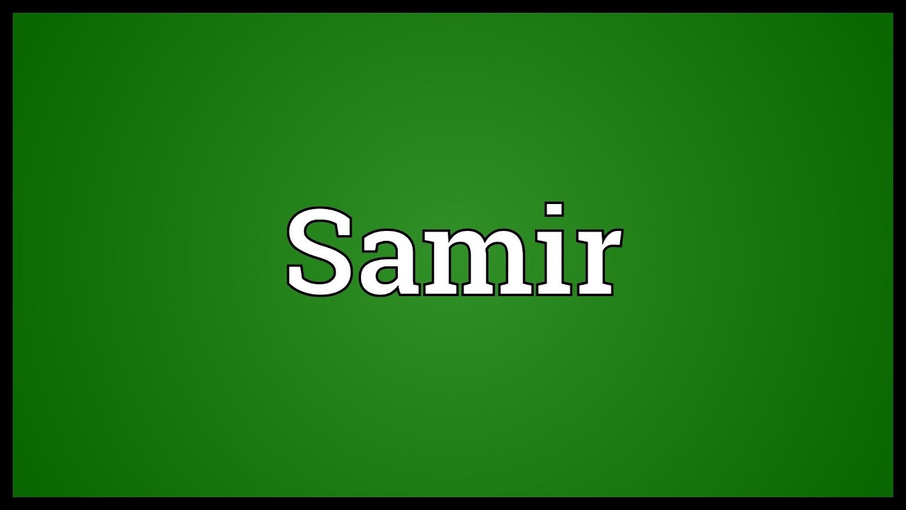 Samir Meaning - YouTube
