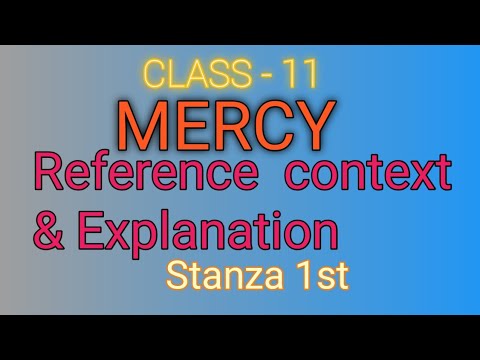 Class 11th MERCY reference context and Explanation - YouTube
