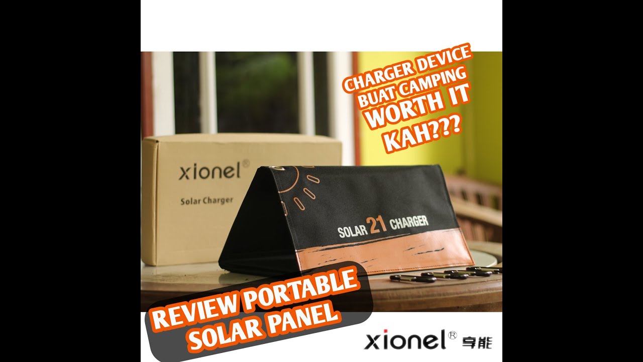 REVIEW Alat Wajib Pecinta Outdoor!!! Portable Solar Panel Xionel - YouTube
