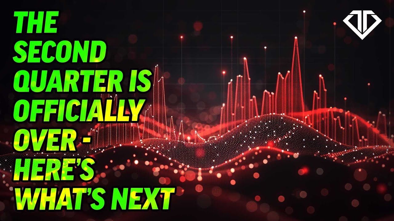The Second Quarter Is Officially Over - Here’s What’s Next - YouTube