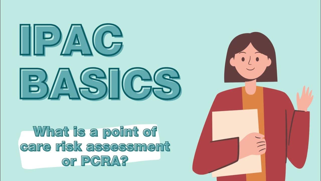 IPAC Basics What Is A Point Of Care Risk Assessment PCRA YouTube ipac-basics-what-is-a-point-of-care-risk-assessment-pcra-youtube