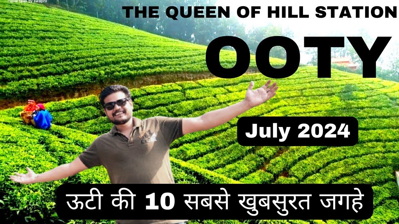 Ooty Tourist places & Budget | A-Z Guide | Ooty Tour Plan | Ooty Trip ...